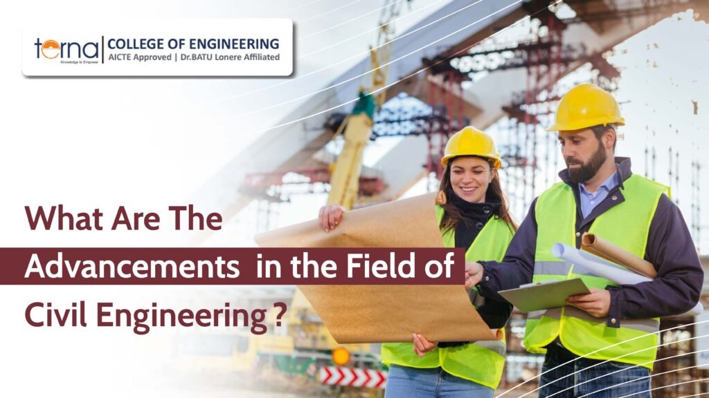 What Are The Advancements in the Field of Civil Engineering?